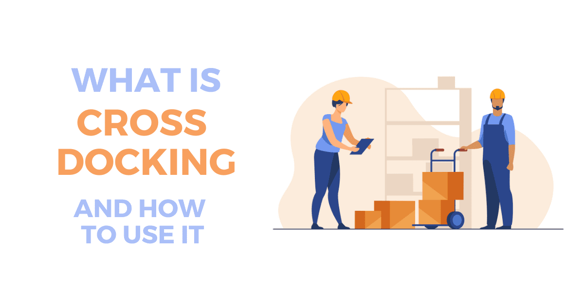 What is Cross Docking and How Should it be Used? - IDX Innovadeluxe