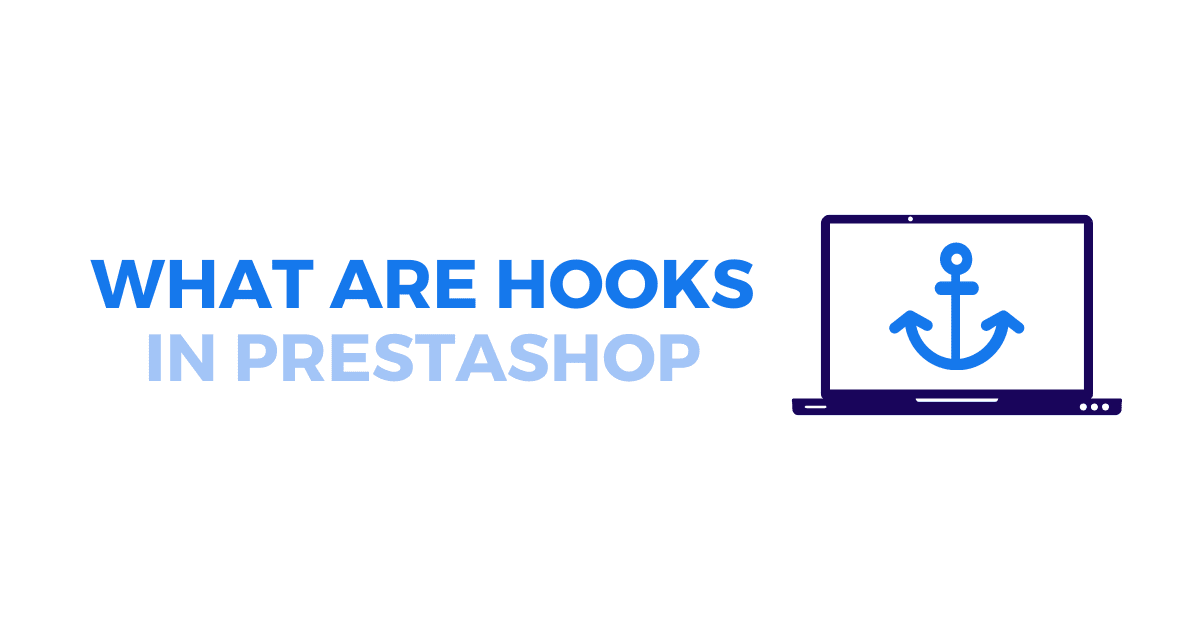 What are Hooks in PrestaShop and How they work - IDX Innovadeluxe