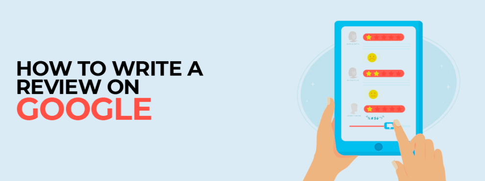 Learn How to Write a Google Review - Innovadeluxe
