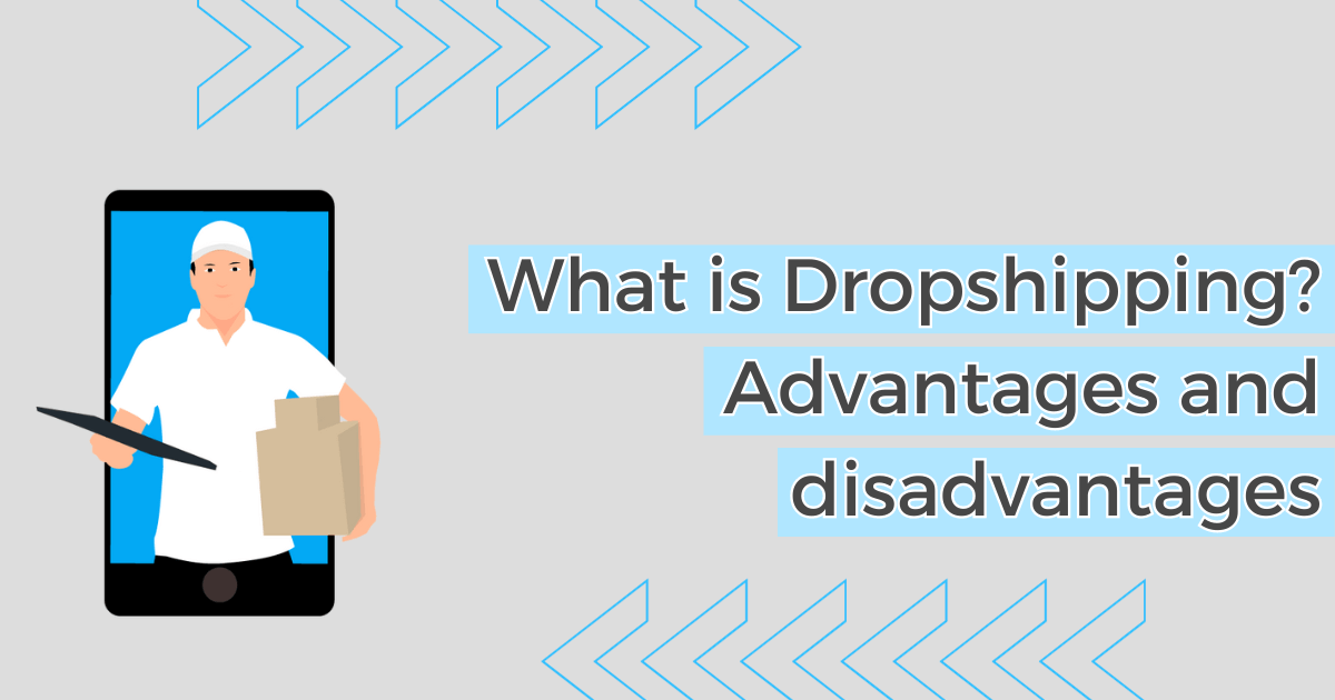 What is Dropshipping 】 Advantages and Disadvantages - IDX